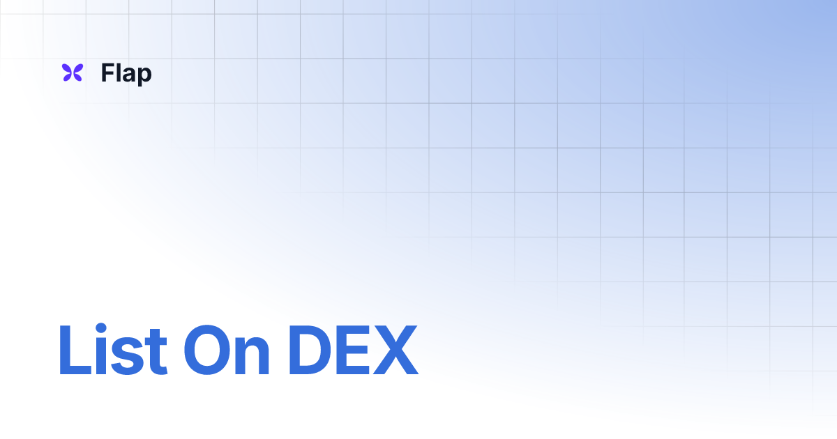 List On DEX | Flap